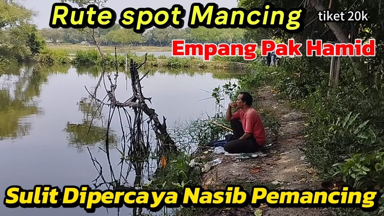 INFO RUTE SPOT MANCING - EMPANG PAK AMID 20K#mancingikan - YouTube