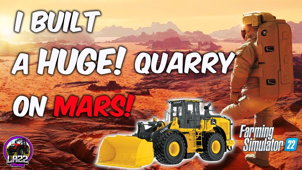 FS22 | Best Quarry On Mars! | Mars The Mission | Customs Build - YouTube