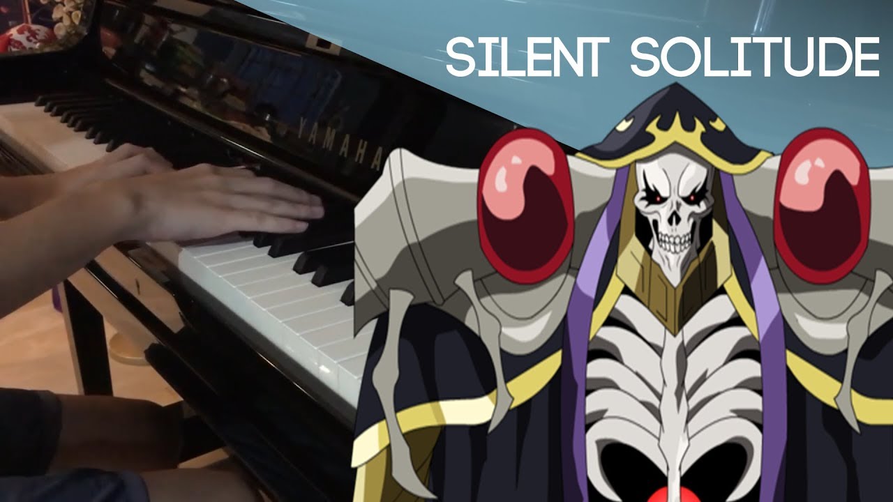 OVERLORD III ED | OxT - Silent Solitude Piano Cover - YouTube
