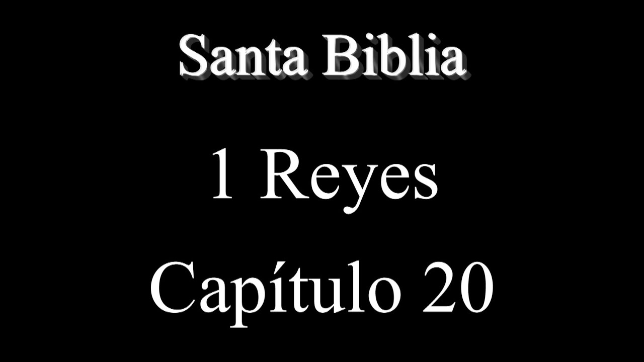 1 Reyes 20 - Santa Biblia - YouTube