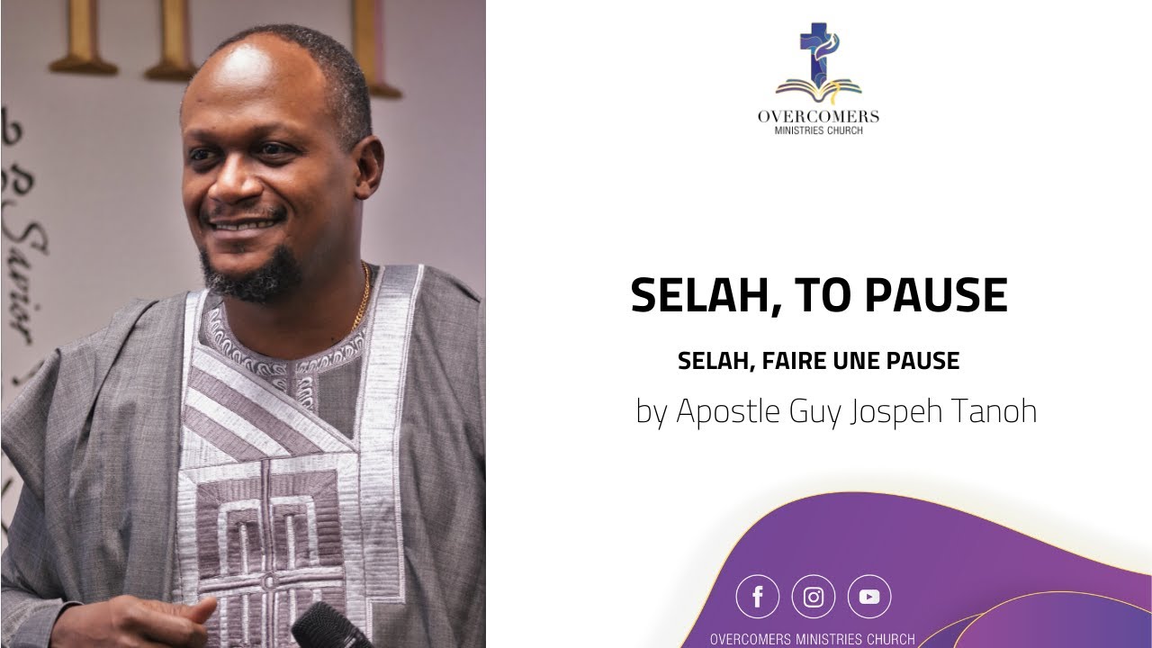 Selah, to pause by Apostle Guy J. Tanoh - YouTube