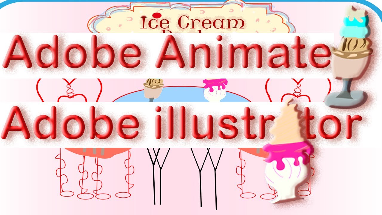 Adobe Illustrator to Animate | Ice Cream Animation - YouTube