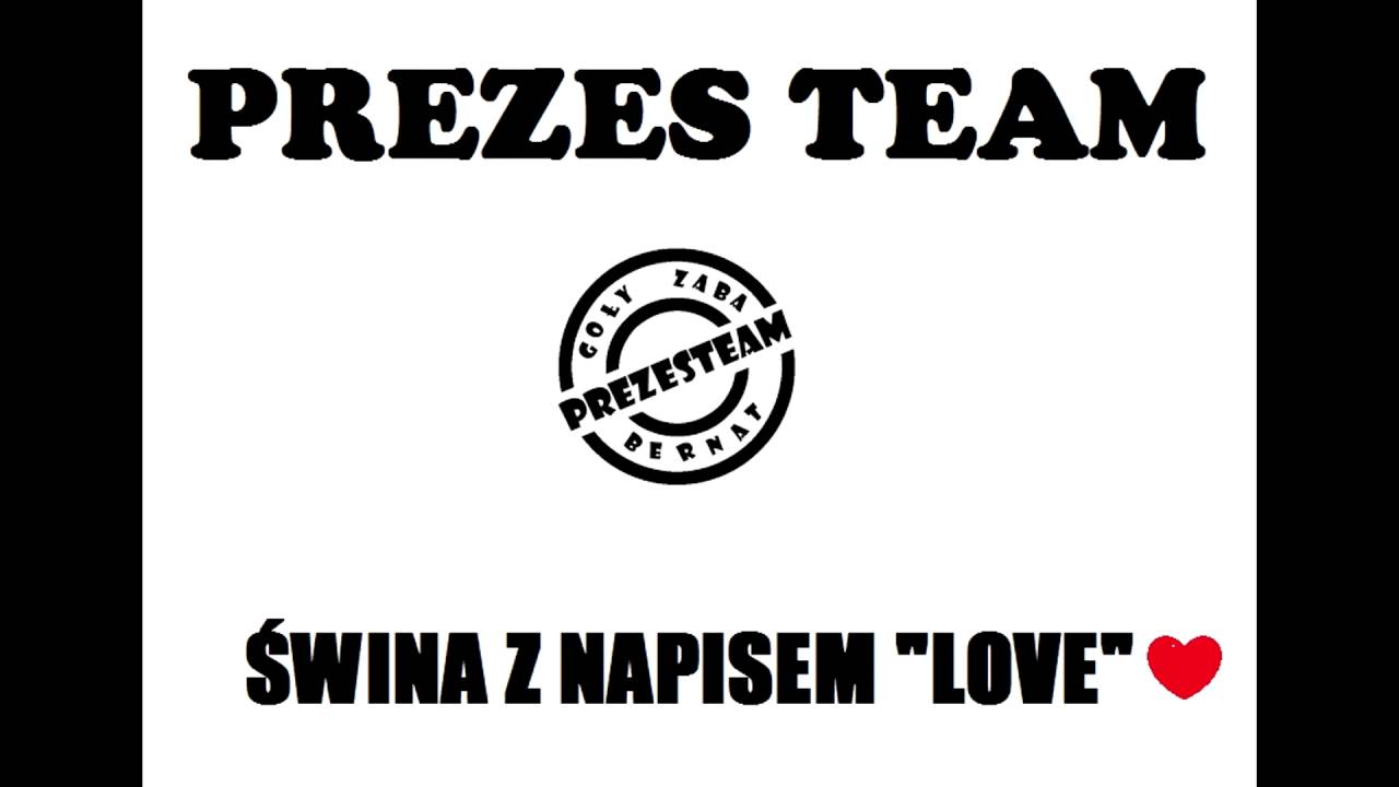 Prezes Team- Świna z napisem "LOVE" - YouTube