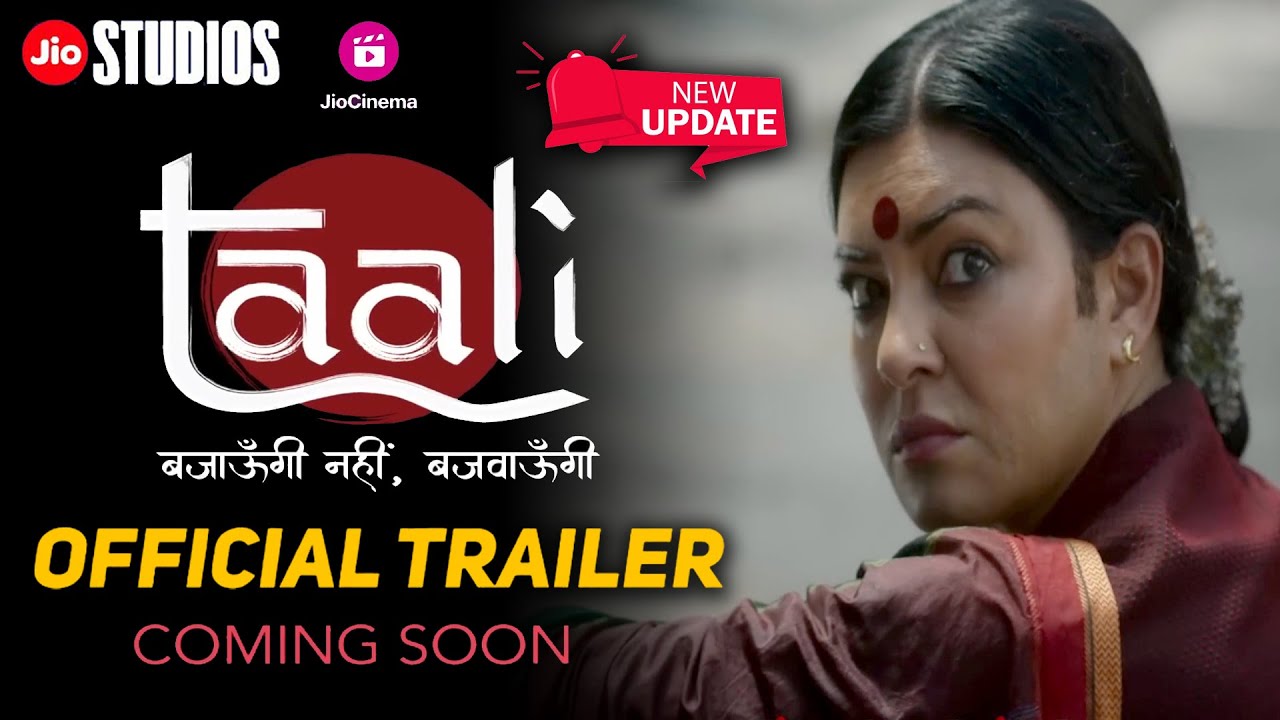 Taali | Official Trailer | Sushmita Sen | Taali Web Series Final ...