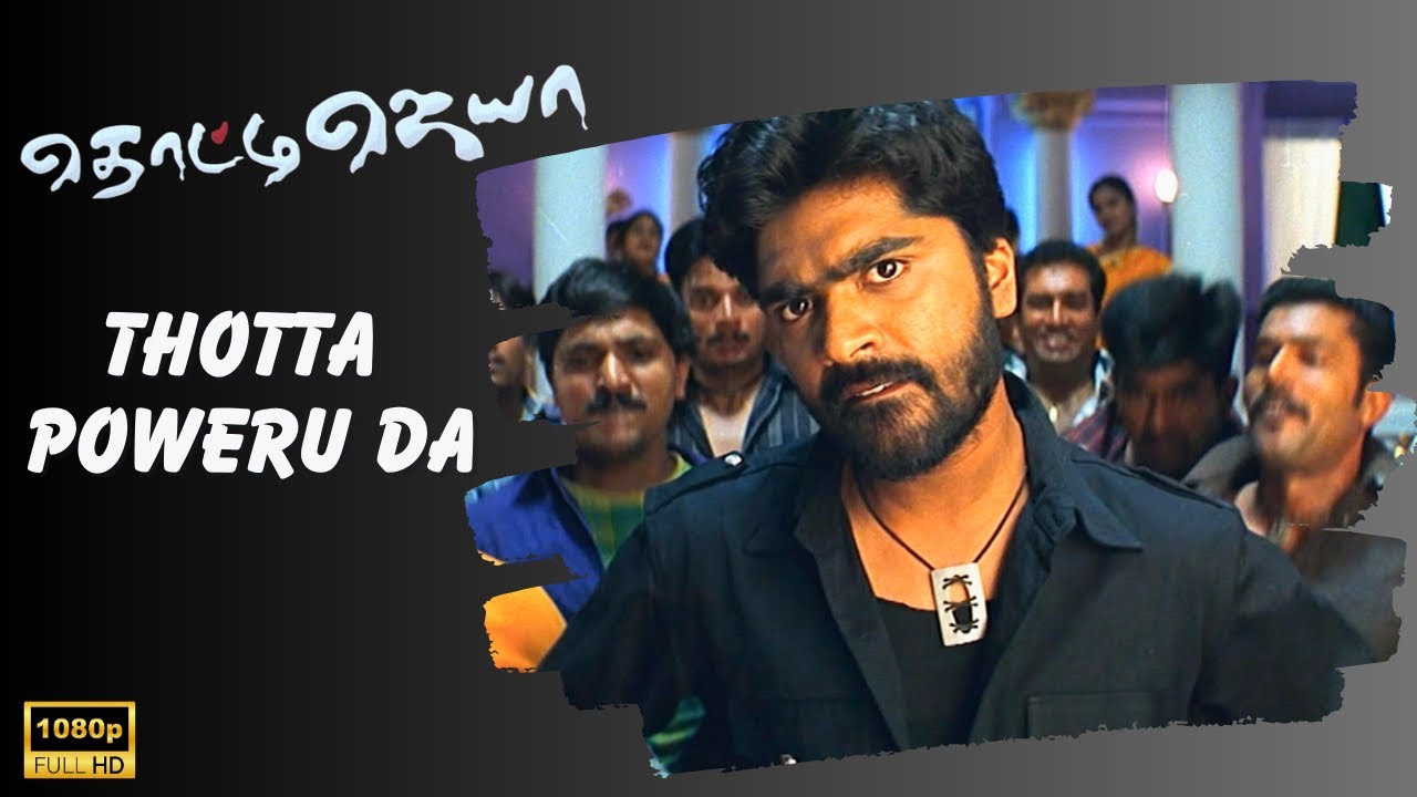 Thotta Poweru Da Official Video Song | Thotti Jaya | Silambarasan ...