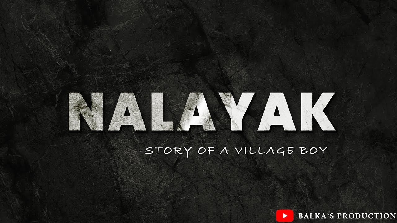 NALAYAK OFFICAIL TRAILER | Hindi | Balka Production | In YouTube 27th ...