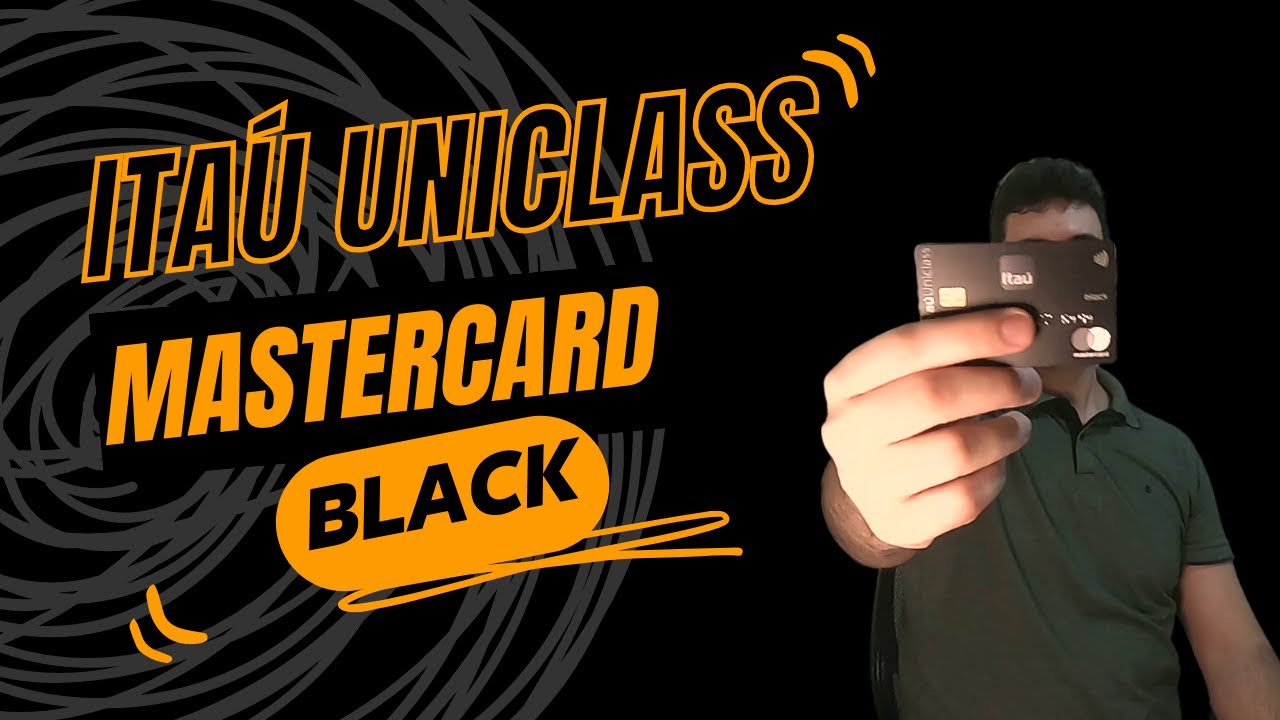 Itaú Uniclass Mastercard Black - Será que compensa ter esse cartão ...