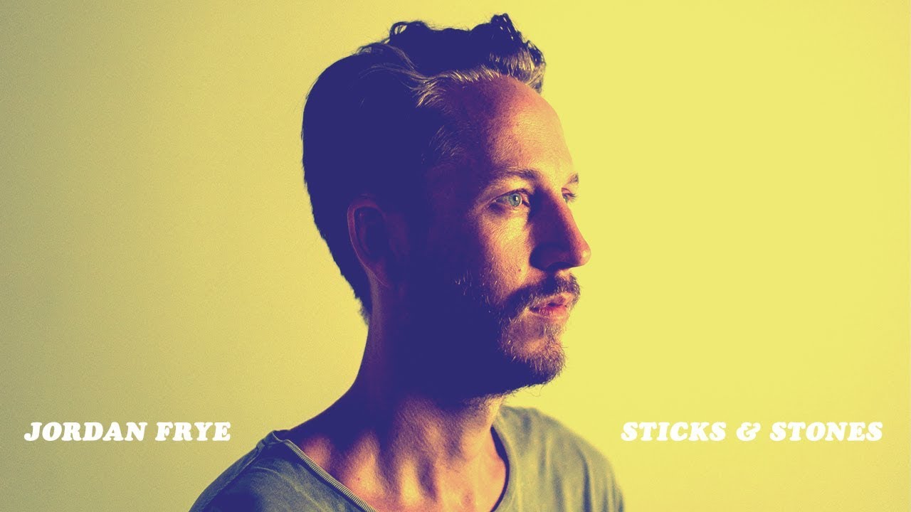 Jordan Frye "Sticks & Stones" Official Lyric Video - YouTube