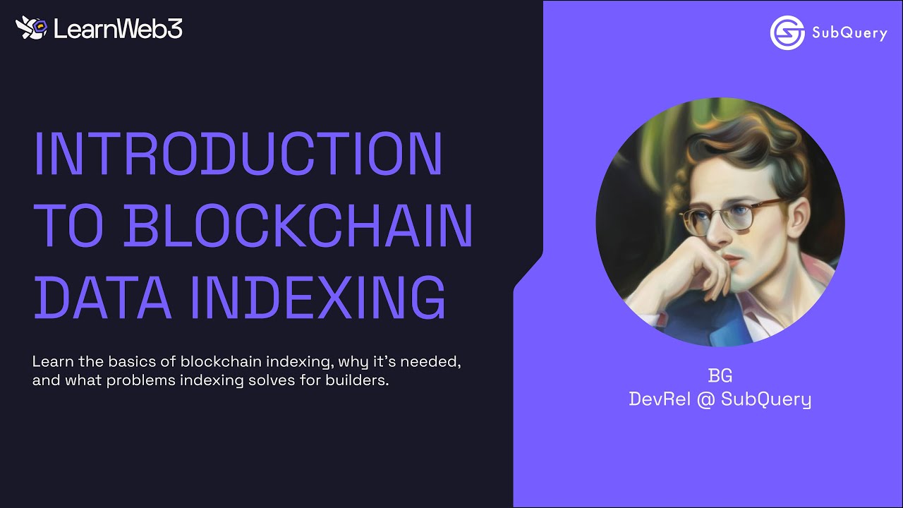 Subquery X Learnweb3 Introduction To Blockchain Data Indexing Youtube