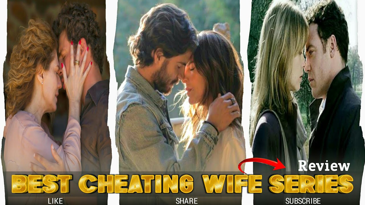 Top 3 Best Cheating Wife Series Youtube