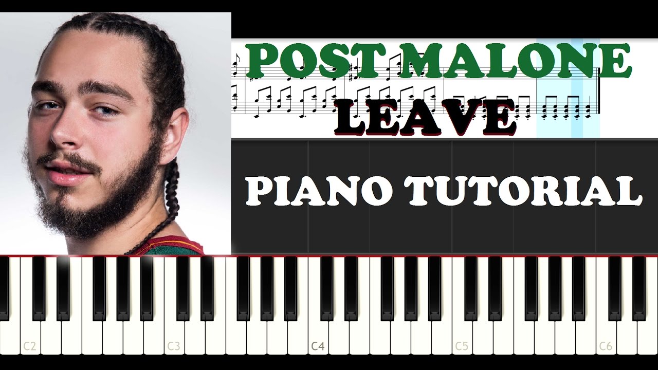 Post Malone - Leave (Piano Tutorial ) Awesome Orchestra Ending - YouTube