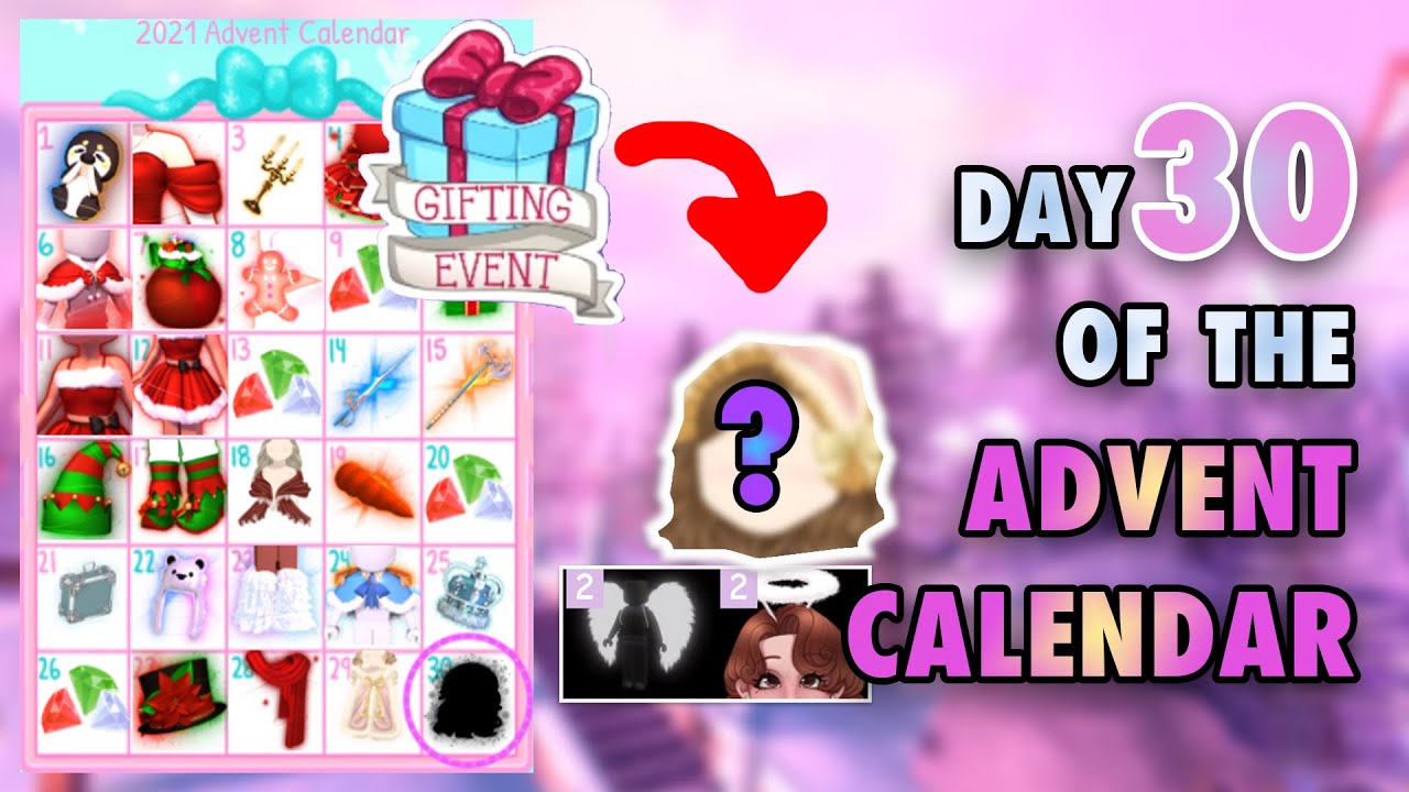 LAST DAY 30 Advent Calendar 2021 | ROYALE HIGH - YouTube