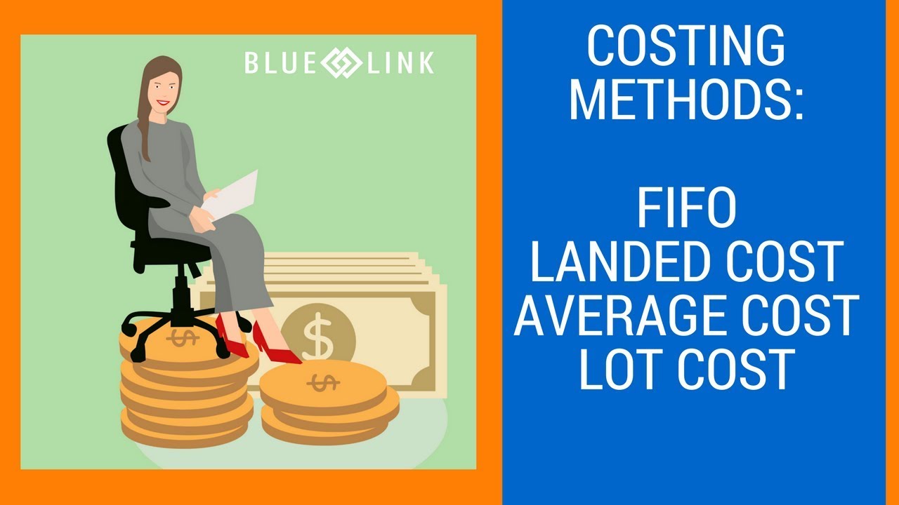 FIFO, Average Cost, Lot Cost, Landed Costing Methods with Blue Link ...