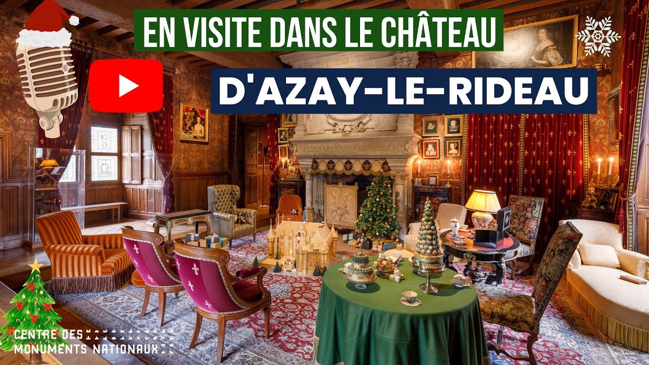 🎄 Passer Noël au château d'Azay-le-Rideau 🏰 - YouTube