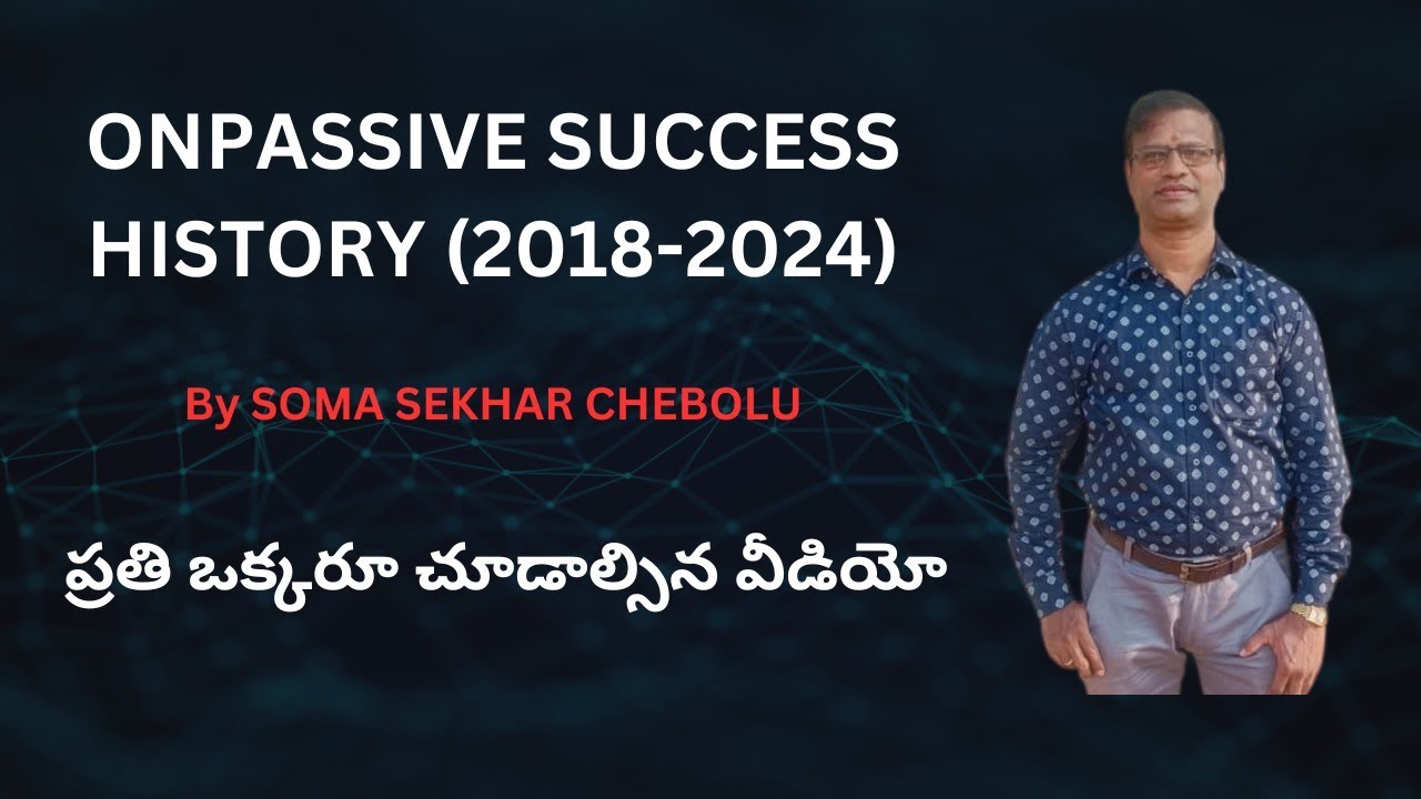 #ONPASSIVE#ONPASSIVE SUCCESS HISTORY(2018-2024 #ONPASSIVE SOMASEKHAR ...