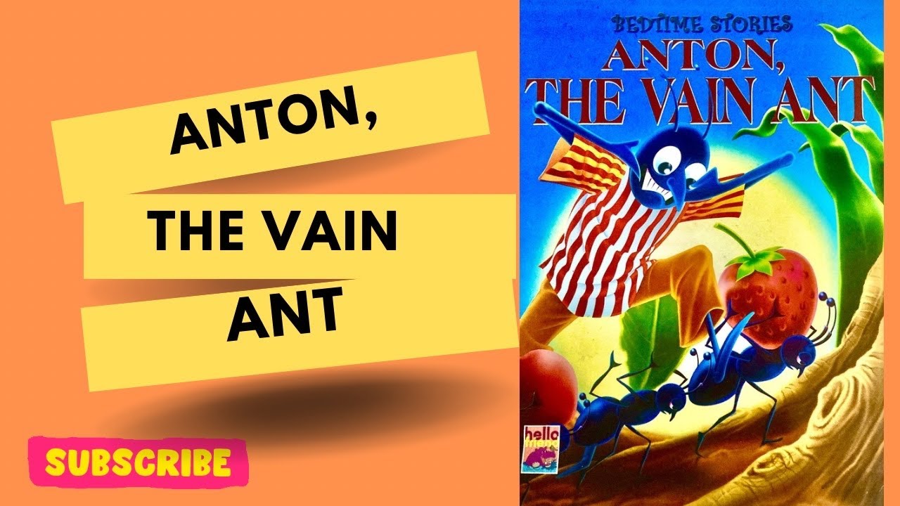 ANTON THE VAIN ANT || KINDERGARTEN BOOK READ ALOUD - YouTube