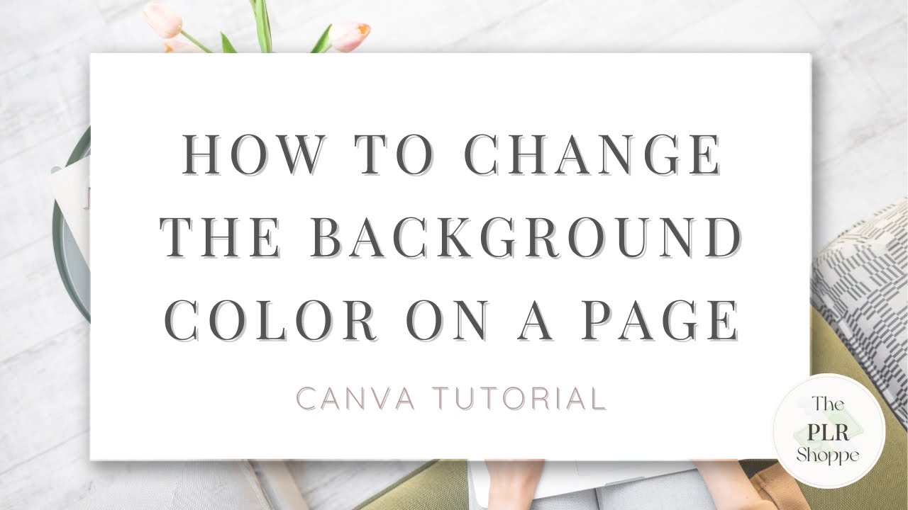 HOW TO CHANGE THE BACKGROUND COLOR ON A PAGE | Canva Tutorial - YouTube