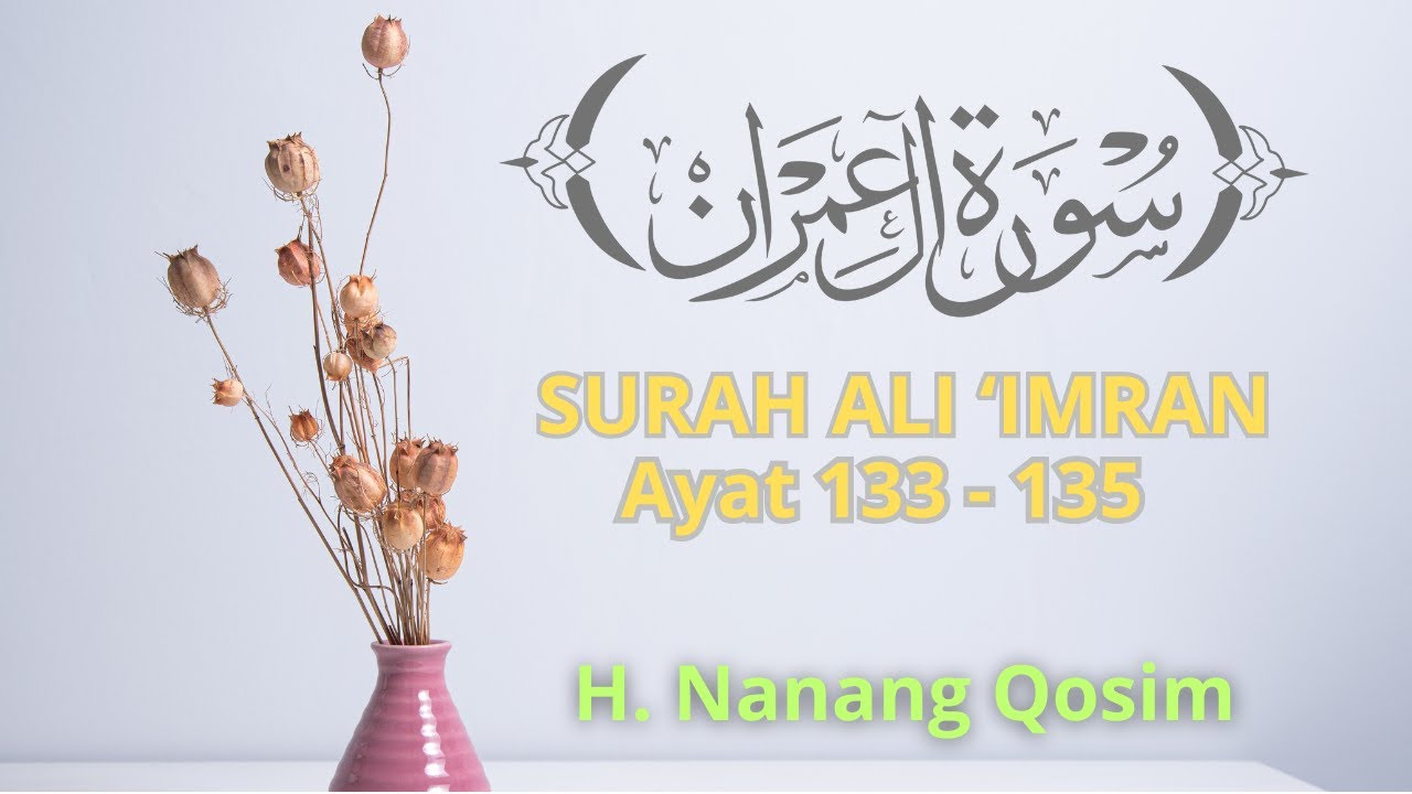 H. Nanang Qosim - Surah Ali Imran 133-135 & Terjemahan - YouTube