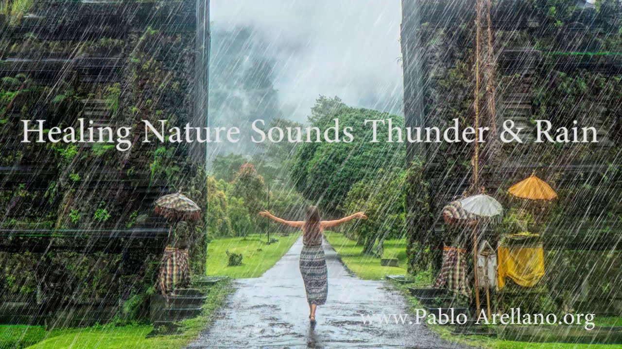 Healing Nature Sounds Rain And Thunder Youtube