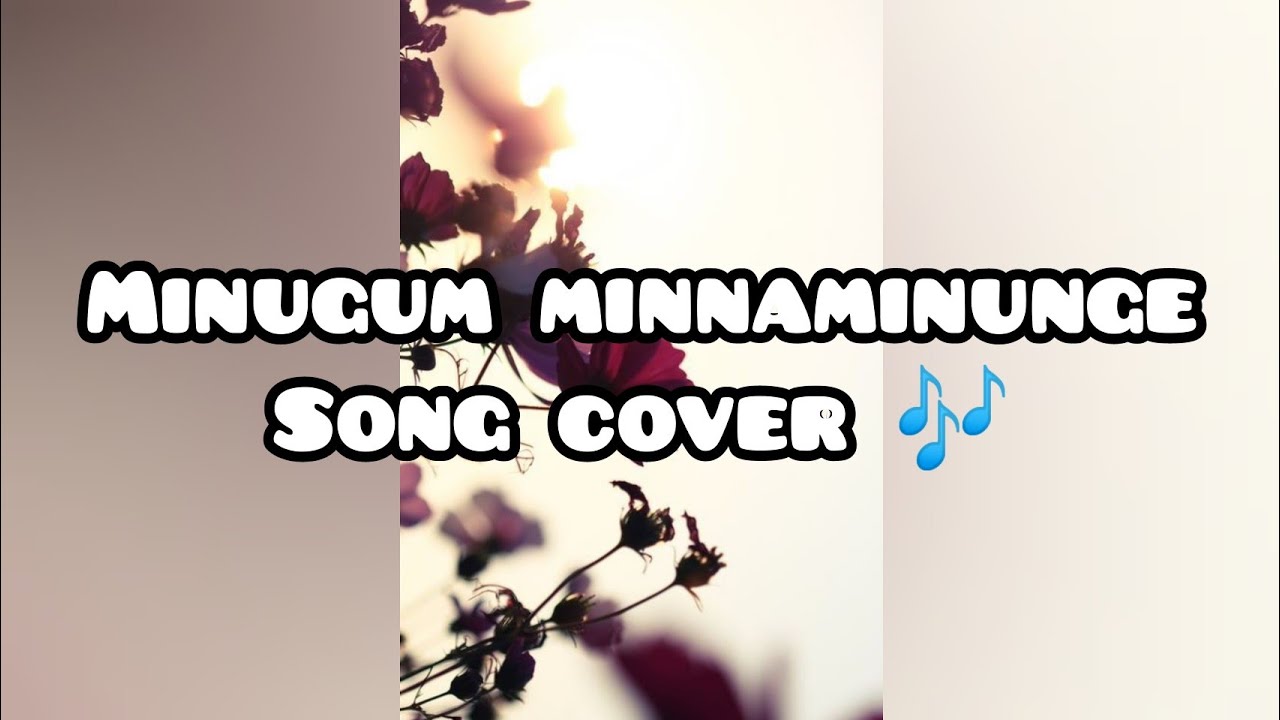 Minugum minnaminunge song cover - YouTube Music