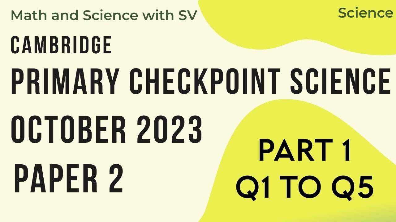 Cambridge Primary checkpoint Science - October 2023 - Paper 2 - Part 1 ...