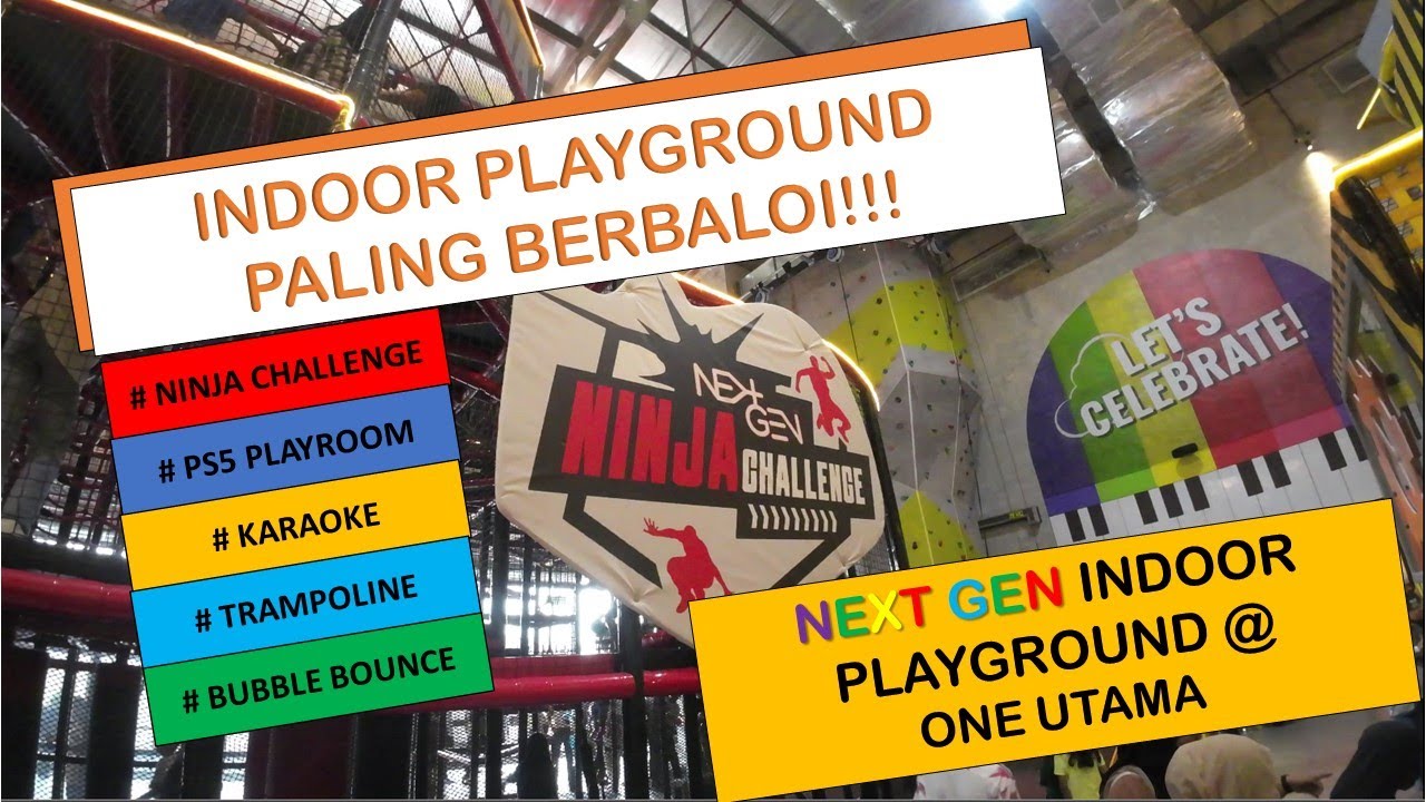 Indoor Playground Besar dan Sangat Berbaloi. Next Gen @ One utama. # ...