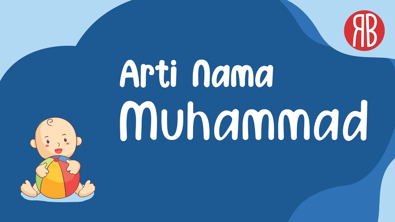 Arti Nama Muhammad dengan Karakter & Rangkaian Nama - YouTube