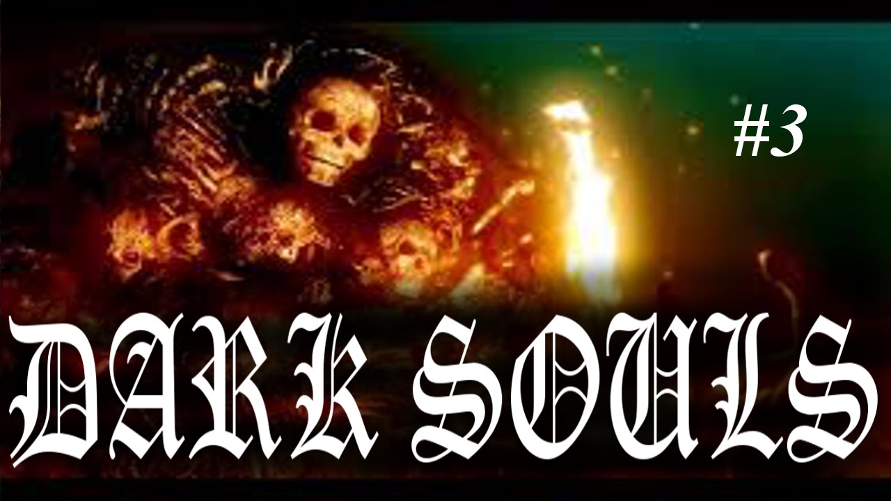 Dark Souls - The Original. Ep 3. Sun Bro. - YouTube