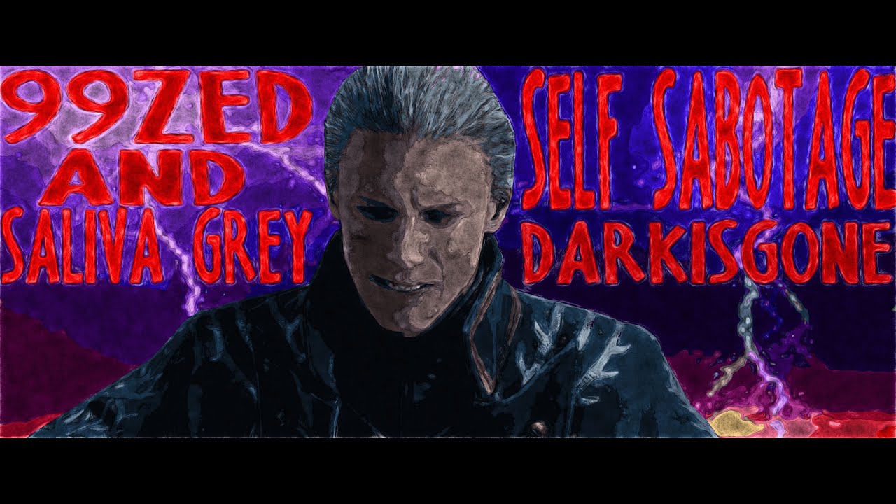 99ZED AND SALIVA GREY - SELF SABOTAGE - YouTube