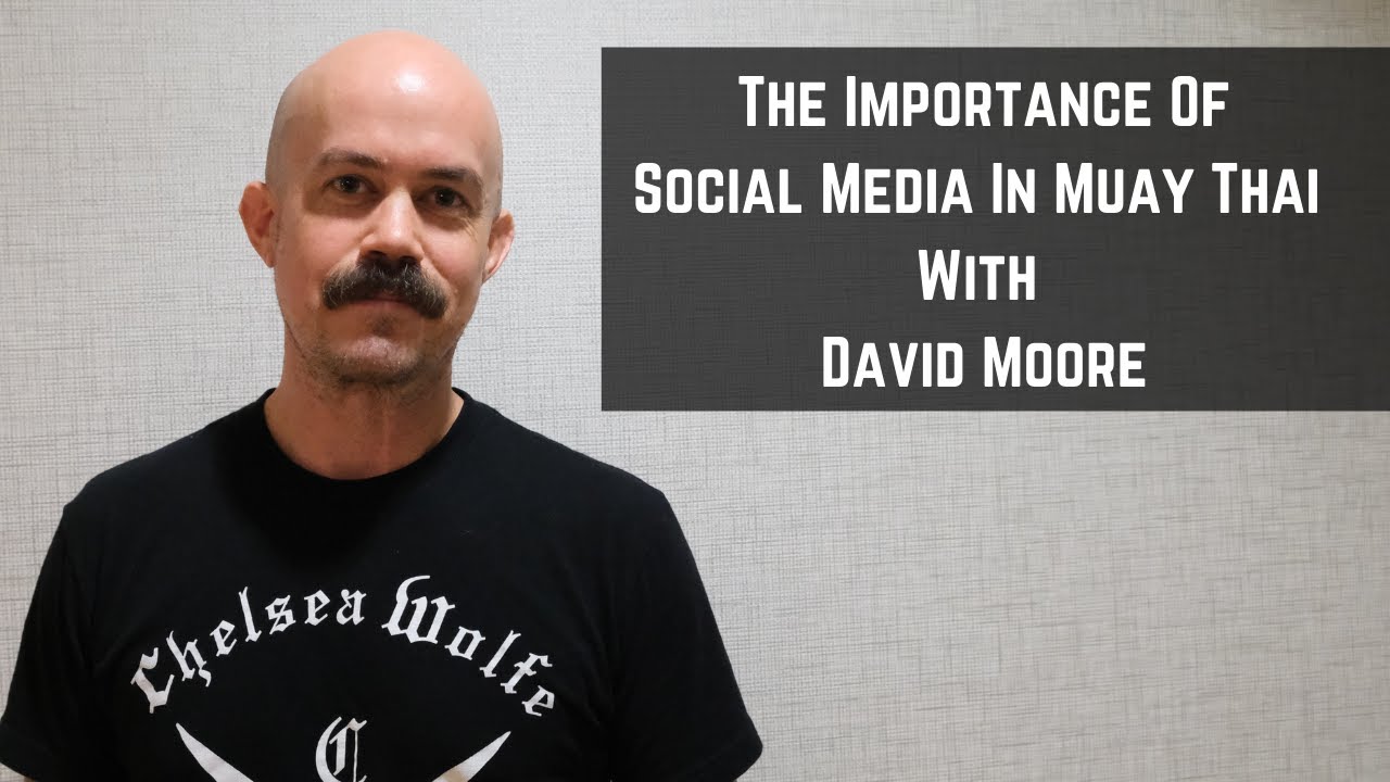 Learning From The Muay Thai Business Summit With Dave Moore - YouTube