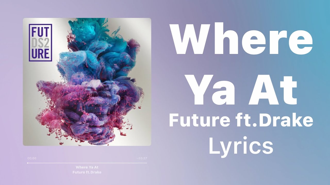Future ft. Drake - Where Ya At (Lyrics) - YouTube