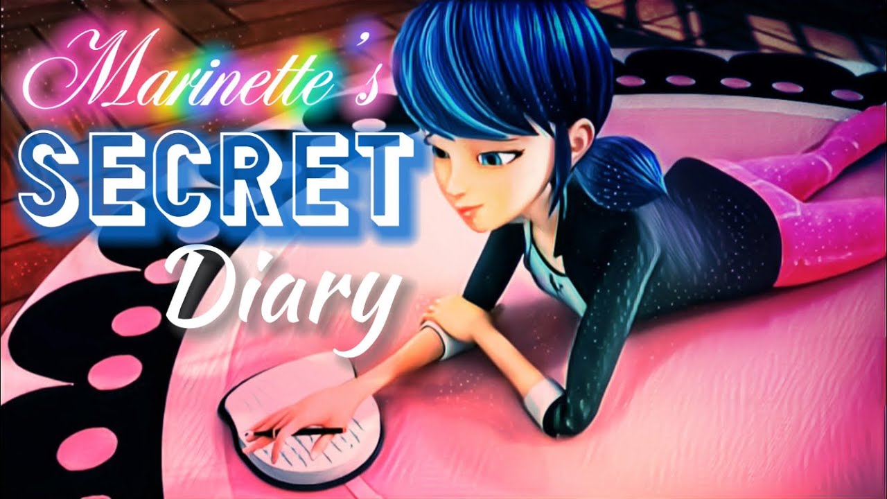 Marinette’s Secret Diary - Entry 4 - YouTube