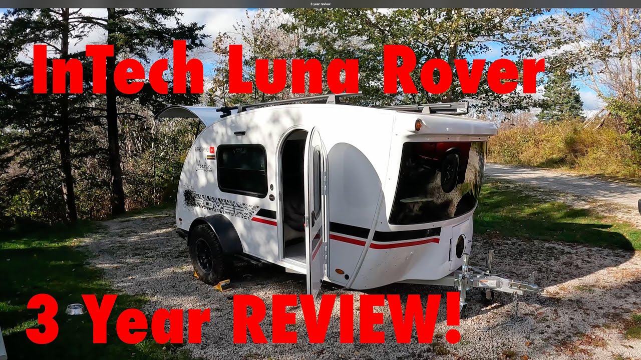 InTech Luna Rover 3 year review - The ULTIMATE TEARDROP CAMPER? - YouTube