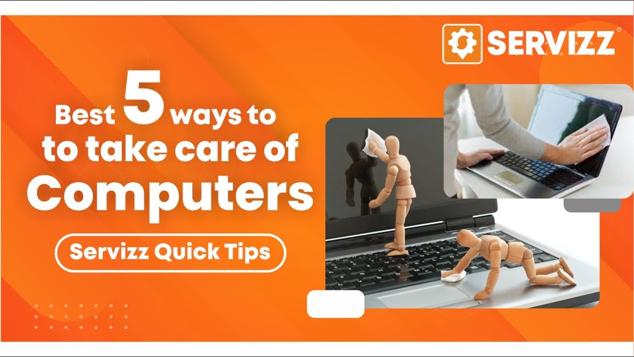 Best 5 ways to take care of computers | SERVIZZ Quick Tips - YouTube