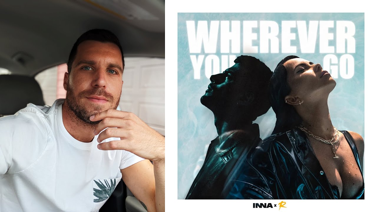 INNA x Reynmen - WHEREVER YOU GO / REACTION - YouTube