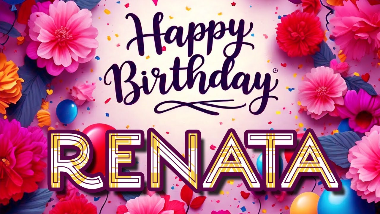 Renata - Happy Birthday to you - Renata's Birthday Song - YouTube