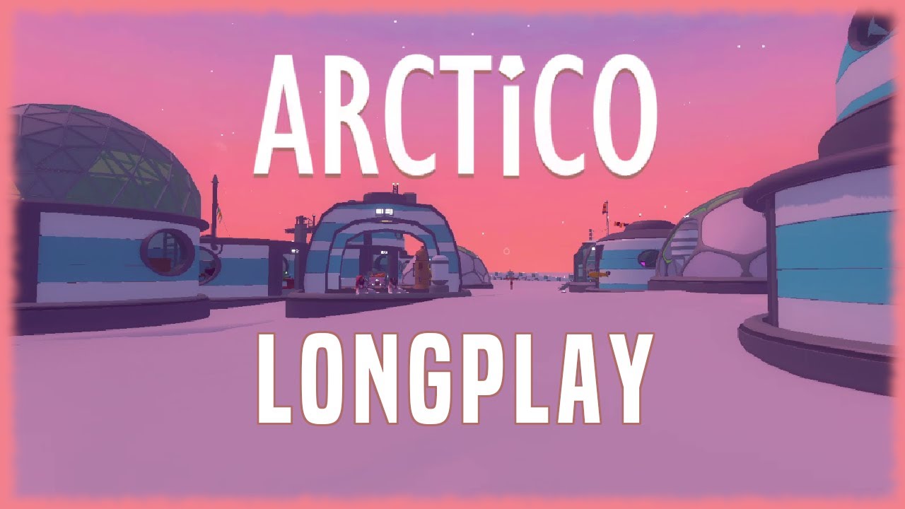 Arctico - Relaxing Longplay Full Game Walkthrough [No Commentary] 4k ...