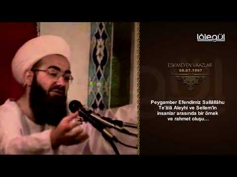 Peygamberimizin Ümmete Düşkünlüğü 1997 - Cübbeli Ahmet Hocaefendi Lâlegül TV