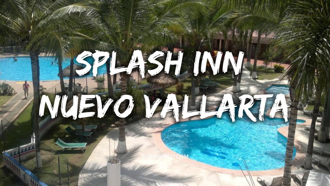Hotel Splash Inn Nuevo Vallarta en Nayarit - YouTube