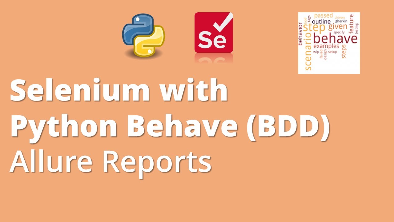Part 7 Selenium With Python Behave Bdd Allure Reports Youtube