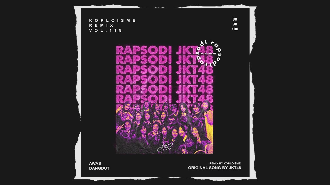 JKT 48 - Rapsodi (Koplo is Me Remix) - YouTube