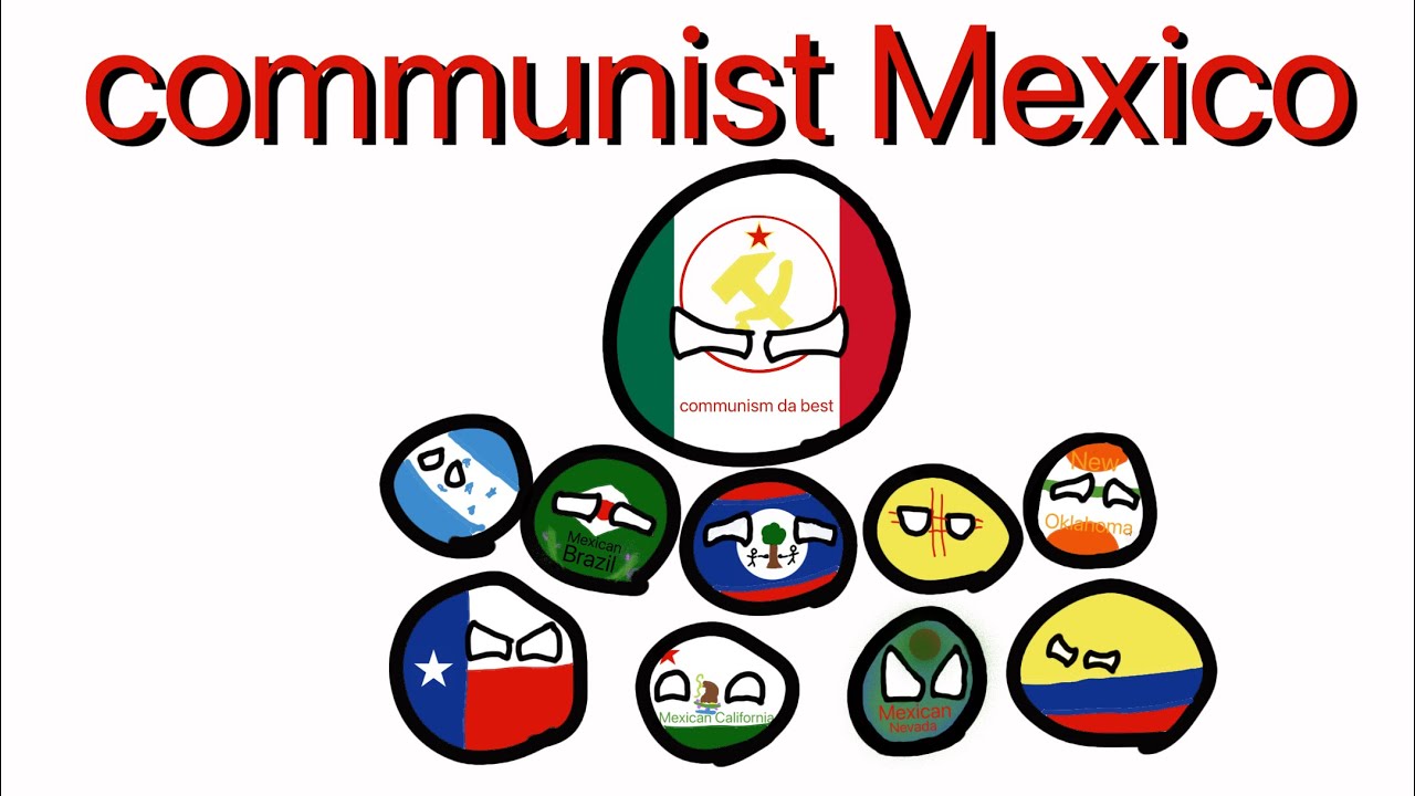 Communist Mexico #mexico #viral #history #communism #countyball @empire ...