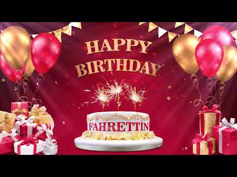 FAHRETTİN | İYİKİ DOĞDUN 2021 | Happy Birthday To You | Happy Birthday Songs 2022
