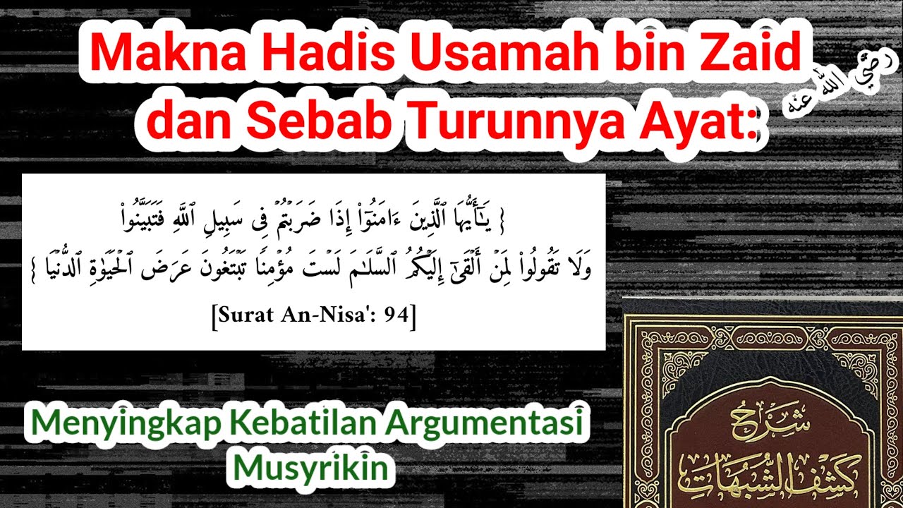 Makna Hadis Usamah bin Zaid & Sebab Turunnya Q.S. An-Nisa' 94 #hukummati #voniskafir #murtad ...