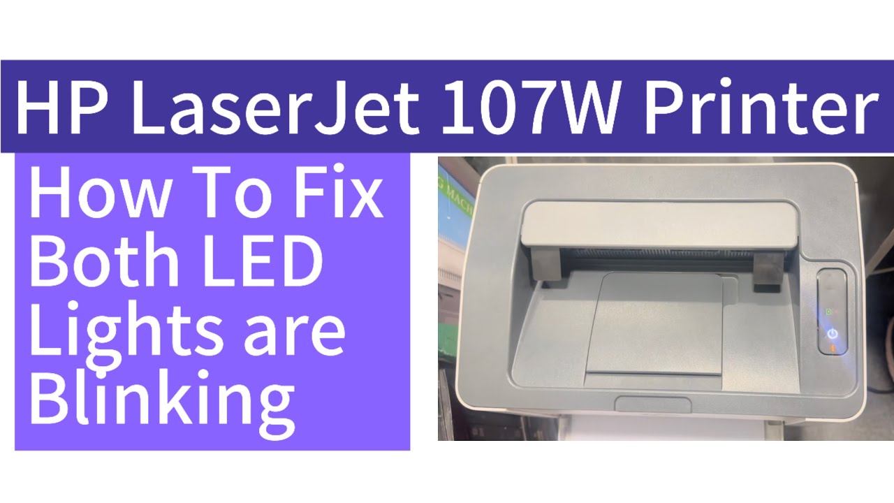HP LaserJet 107W Printer Two Light is Blinking Fixed 100% - YouTube