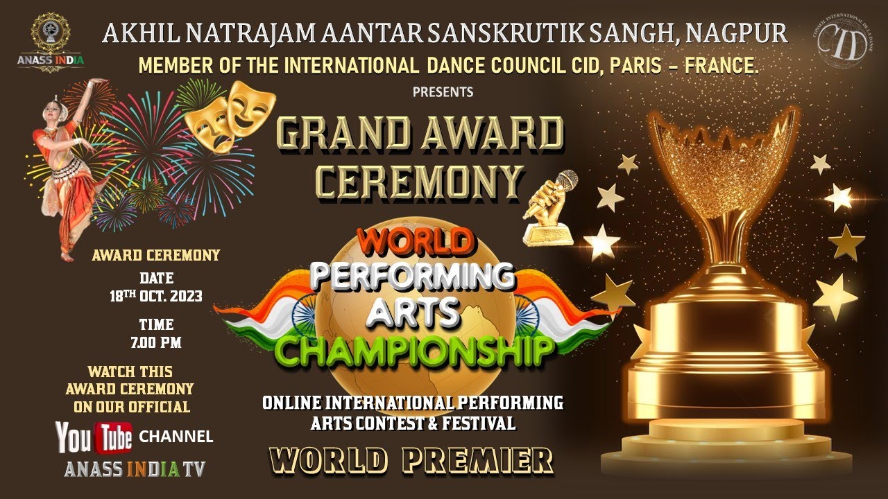 GRAND AWARD CEREMONY OF WORLD PERFORMING ARTS CHAMPIONSHIP, ANASS INDIA ...
