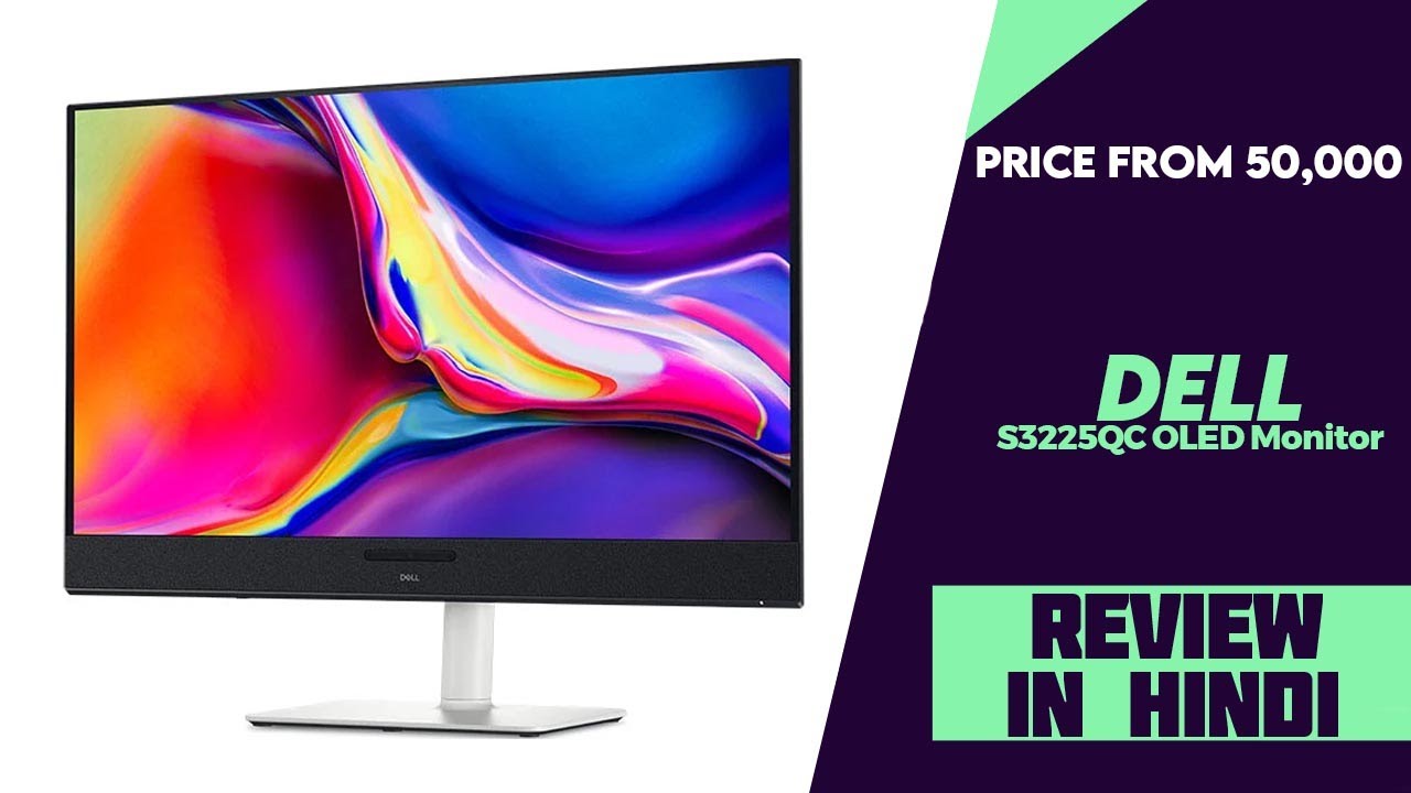 Dell S3225QC 4K 120Hz OLED Monitor Launched - Explained All Spec ...