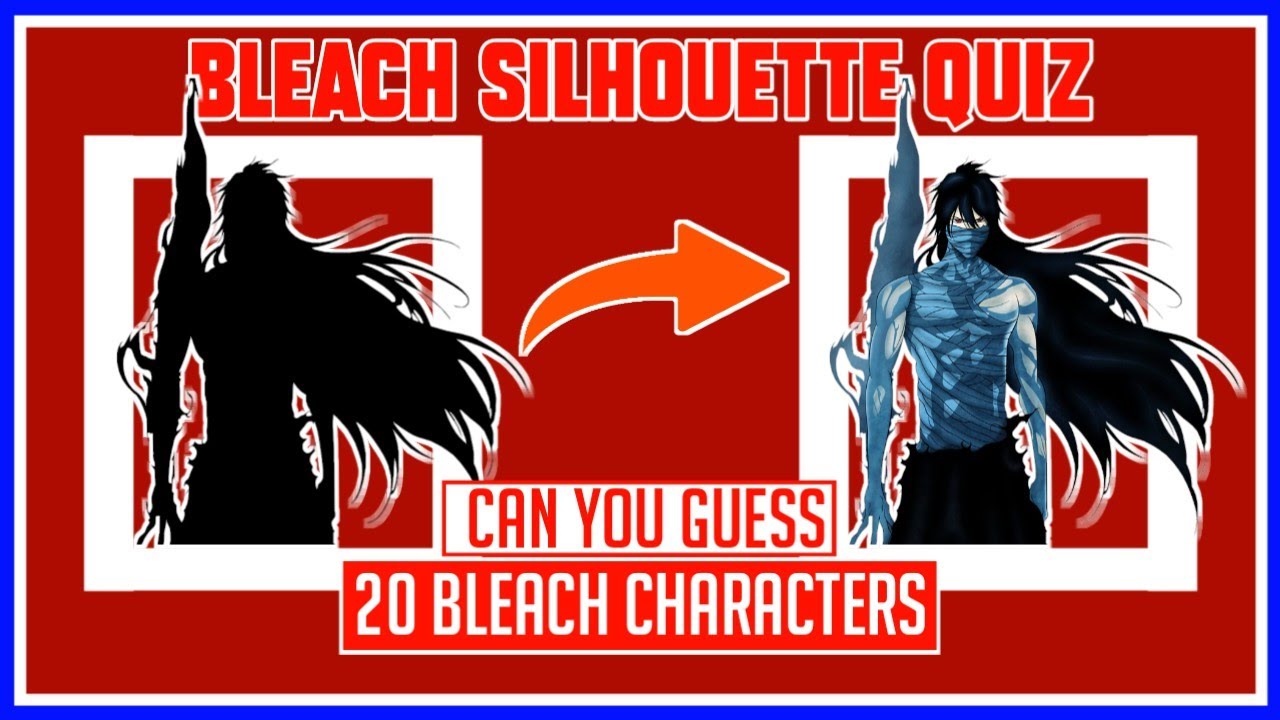 Bleach Siluootte Quiz(TEST YOUR BLEACH KNOWLEDGE)Guess Bleach ...