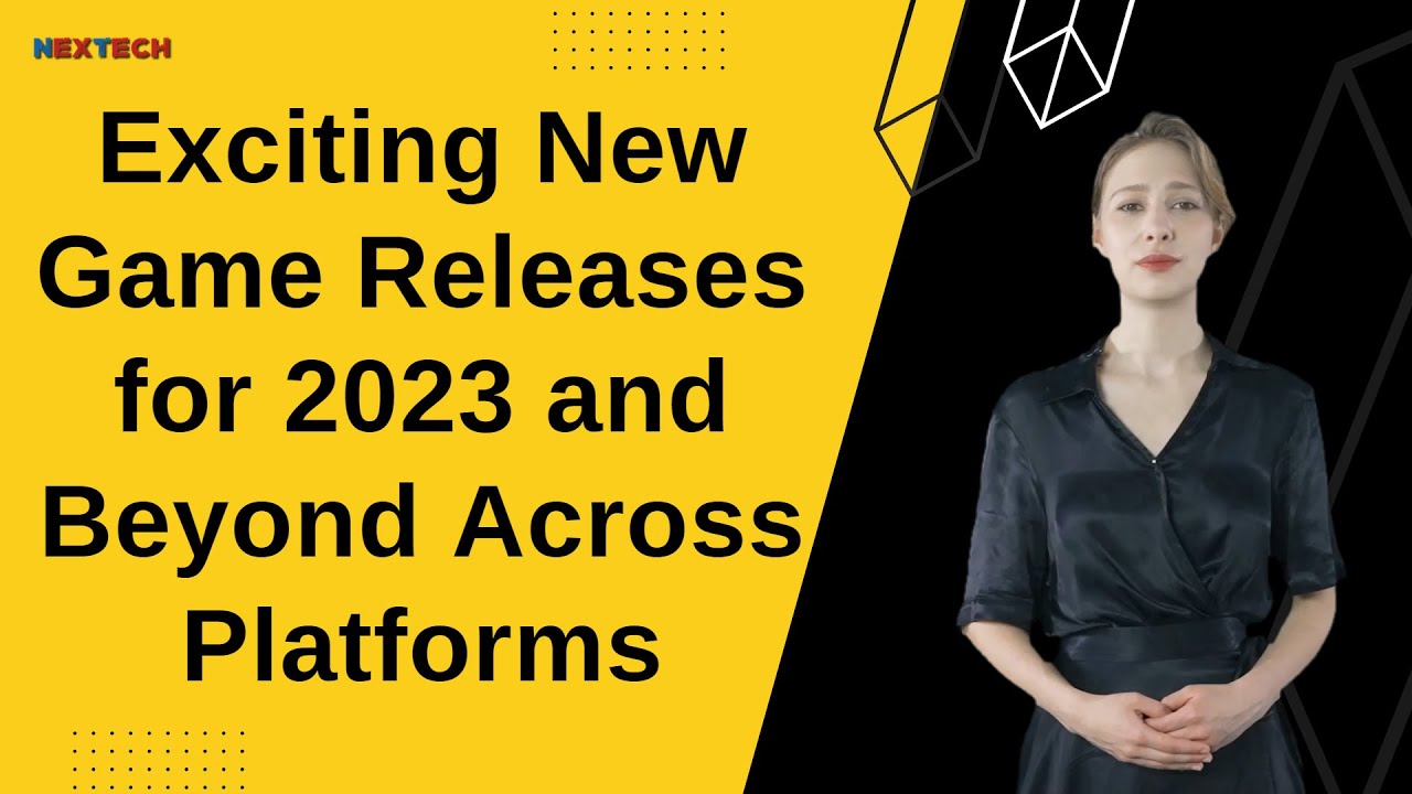 Exciting New Game Releases for 2023 and Beyond Across Platforms #technews #news - YouTube