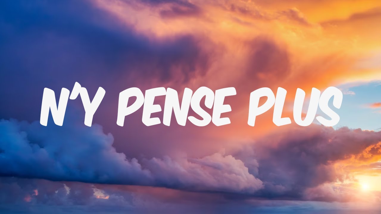 TAYC - N'Y PENSE PLUS (PAROLES/LYRICS)